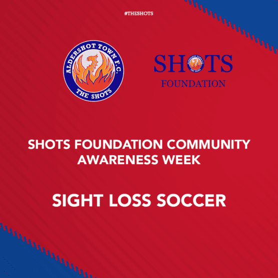 SHOTS FOUNDATION COMMUNITY AWARENESS WEEK: Sight Loss Soccer ...
