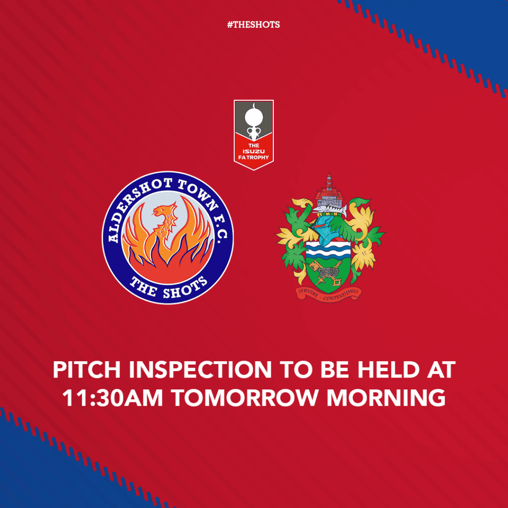 Pitch Inspection at 11:30AM tomorrow | Aldershot Town FC